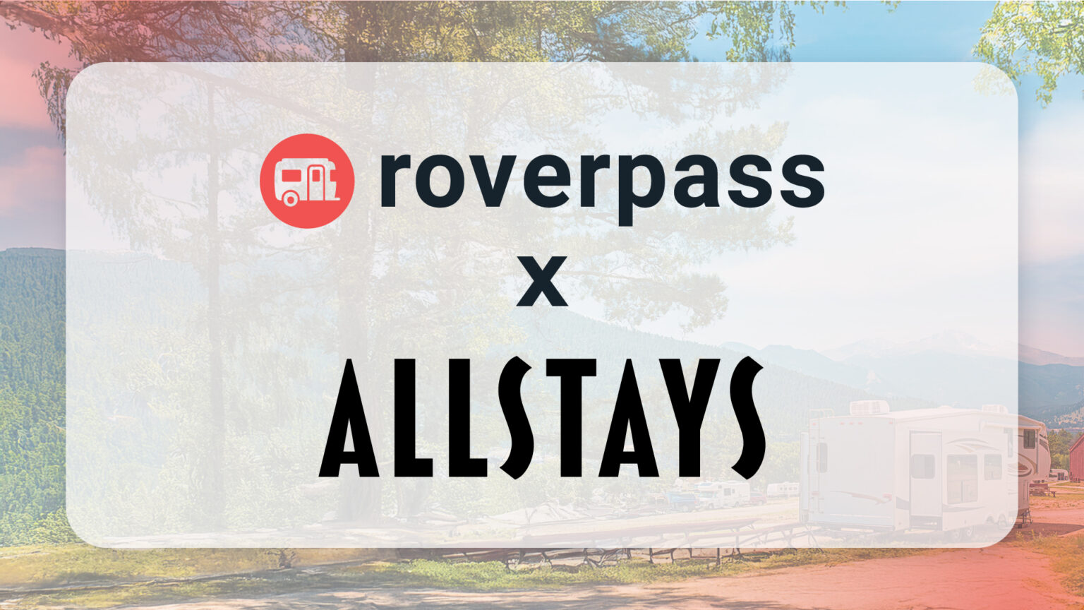 RoverPass and AllStays Partner to Expand Campground Visibility - Modern Campground